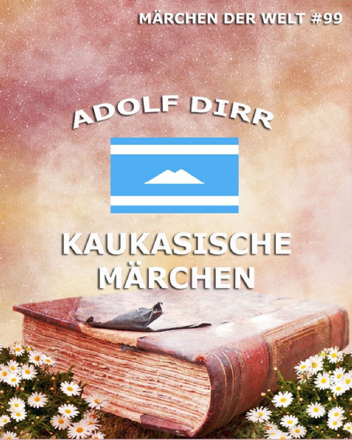 Amazon.com: Kaukasische Märchen (German Edition) eBook : Dirr, Adolf ...