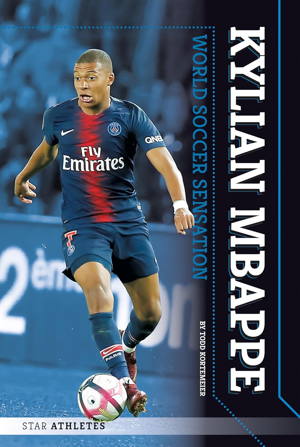 Kylian Mbappe: World Soccer Sensation: World Soccer Sensation (Star ...