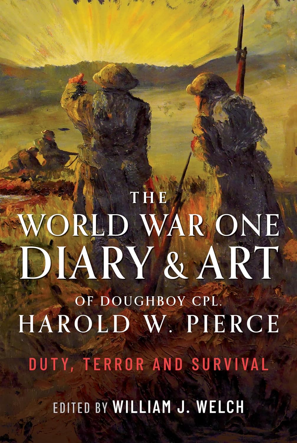 Amazon.com: The World War One Diary and Art of Doughboy Cpl Harold W ...