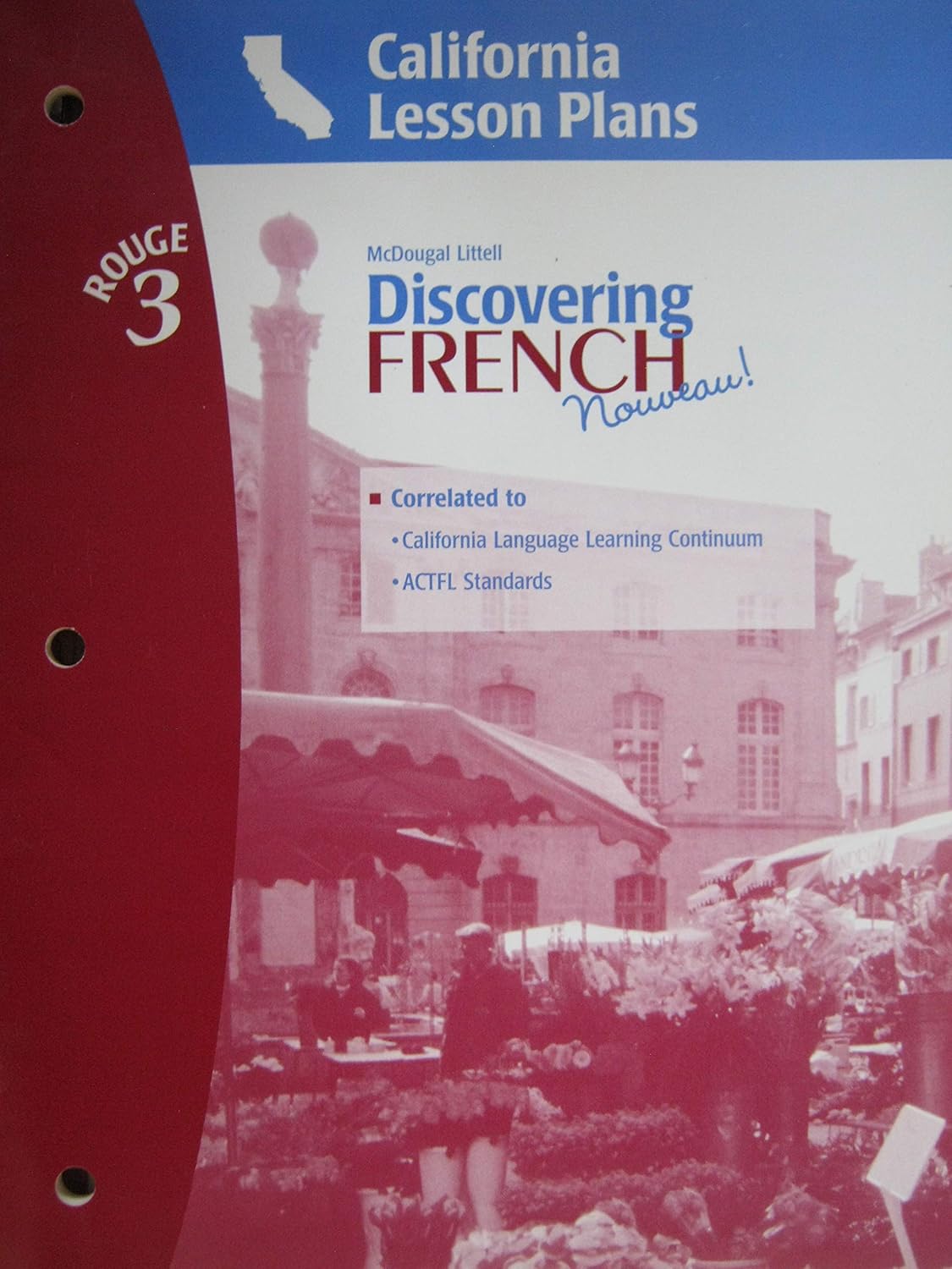Discovering French Nouveau Lesson Plans, Grades 9-12: Mcdougal Littel ...