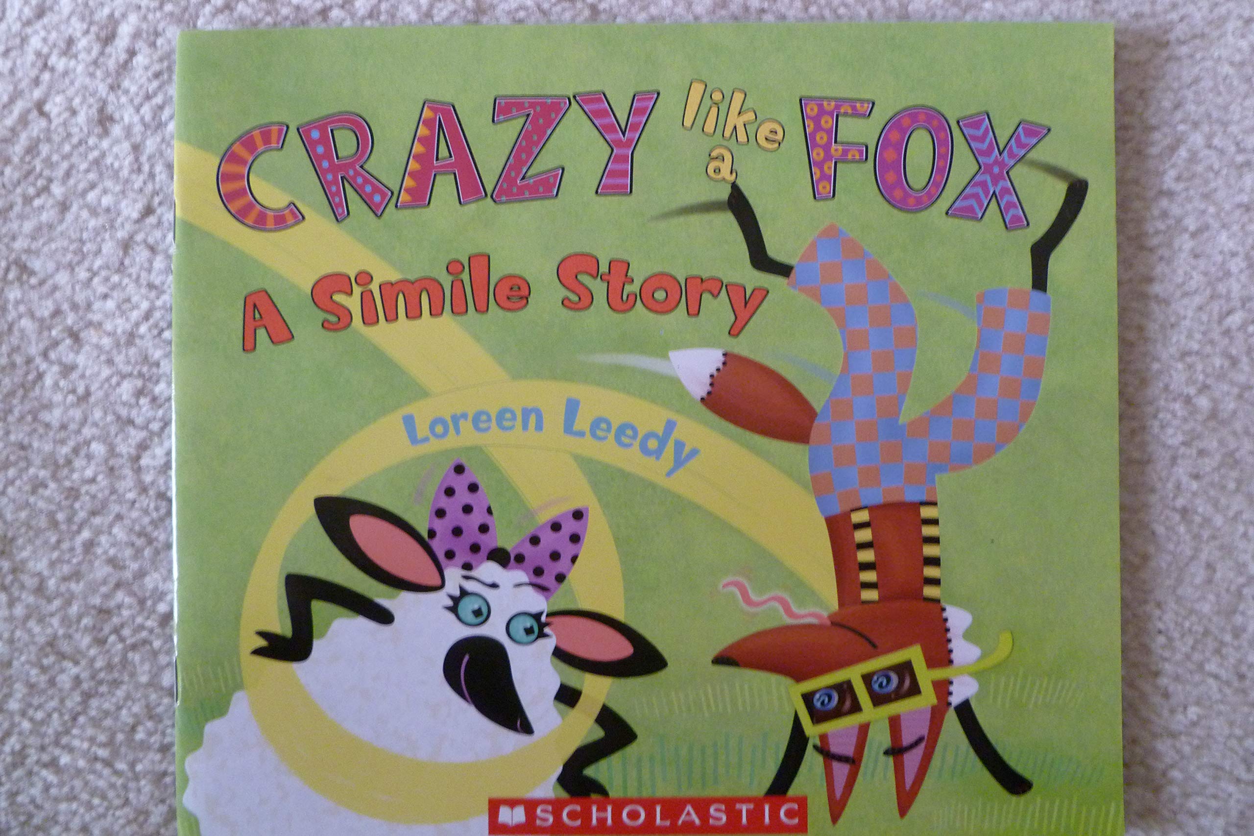 Crazy like a Fox: A Simile Story: Leedy, Loreen: 9780545198585: Amazon ...