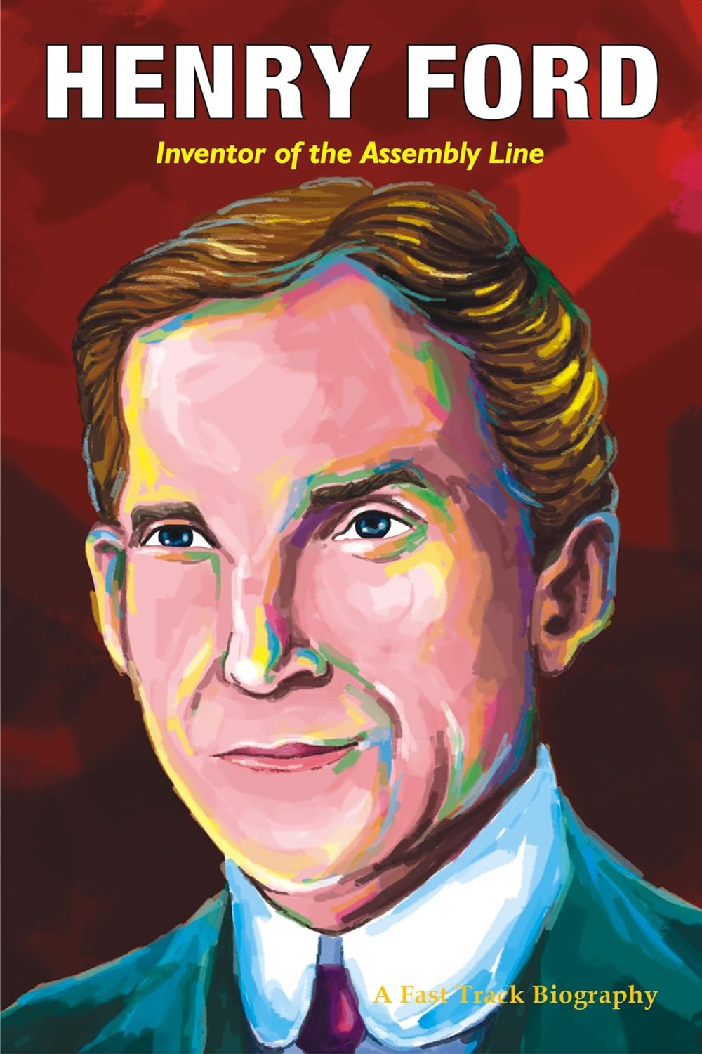 Amazon.com: HENRY FORD: Inventor of the Assembly Line (Fast Track ...