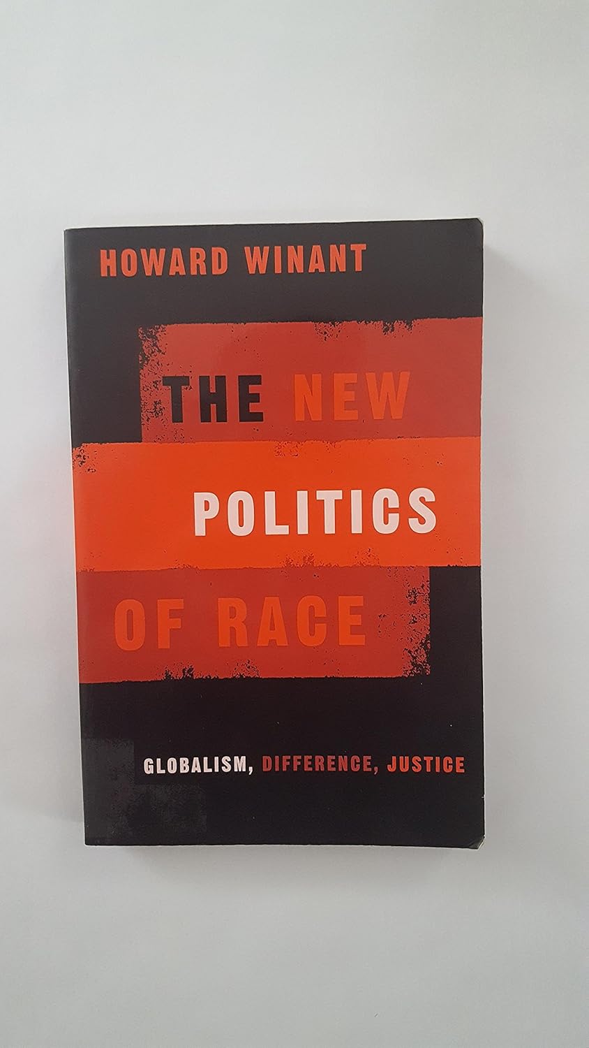 The New Politics Of Race: Globalism, Difference, Justice: Winant ...
