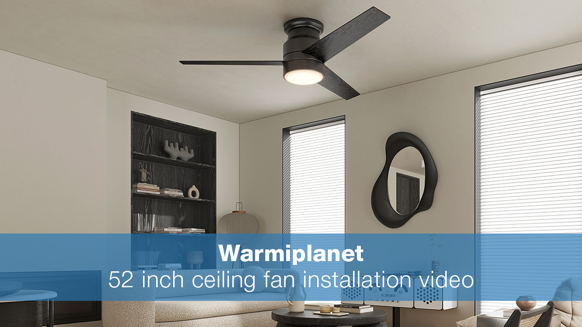 Watch Warmiplanet 52 inch ceiling fan installation video on Amazon Live