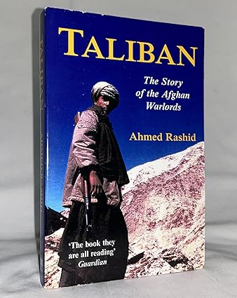 Taliban: The Power of Militant Islam in Afghanistan and Beyond: Amazon ...