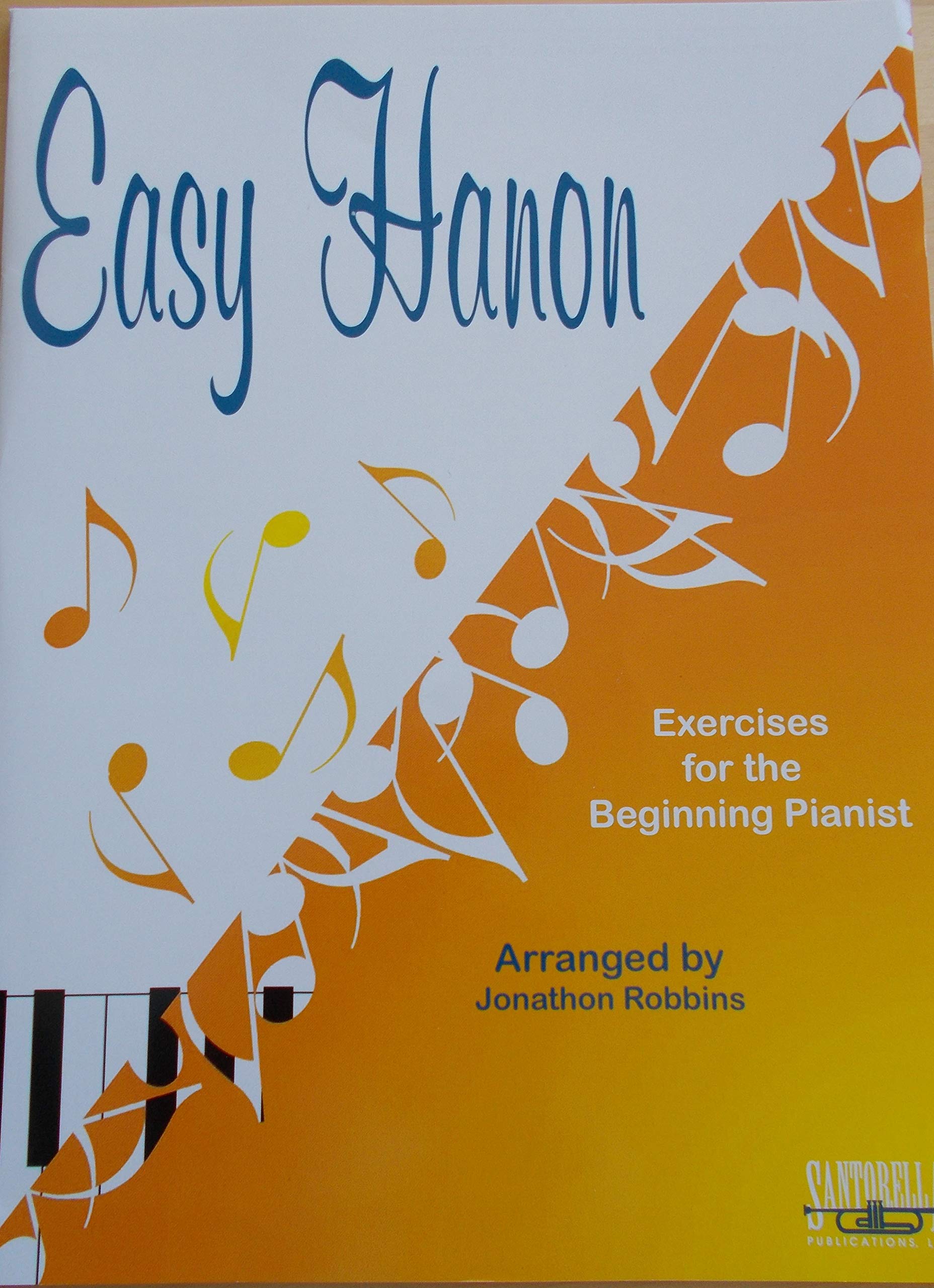 Easy Hanon: Exercises for the Beginning Pianist: Jonathon Robbins ...