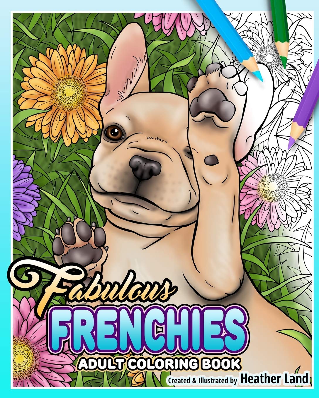 Amazon.com: Fabulous Frenchies: French Bulldog Adult Coloring Book ...