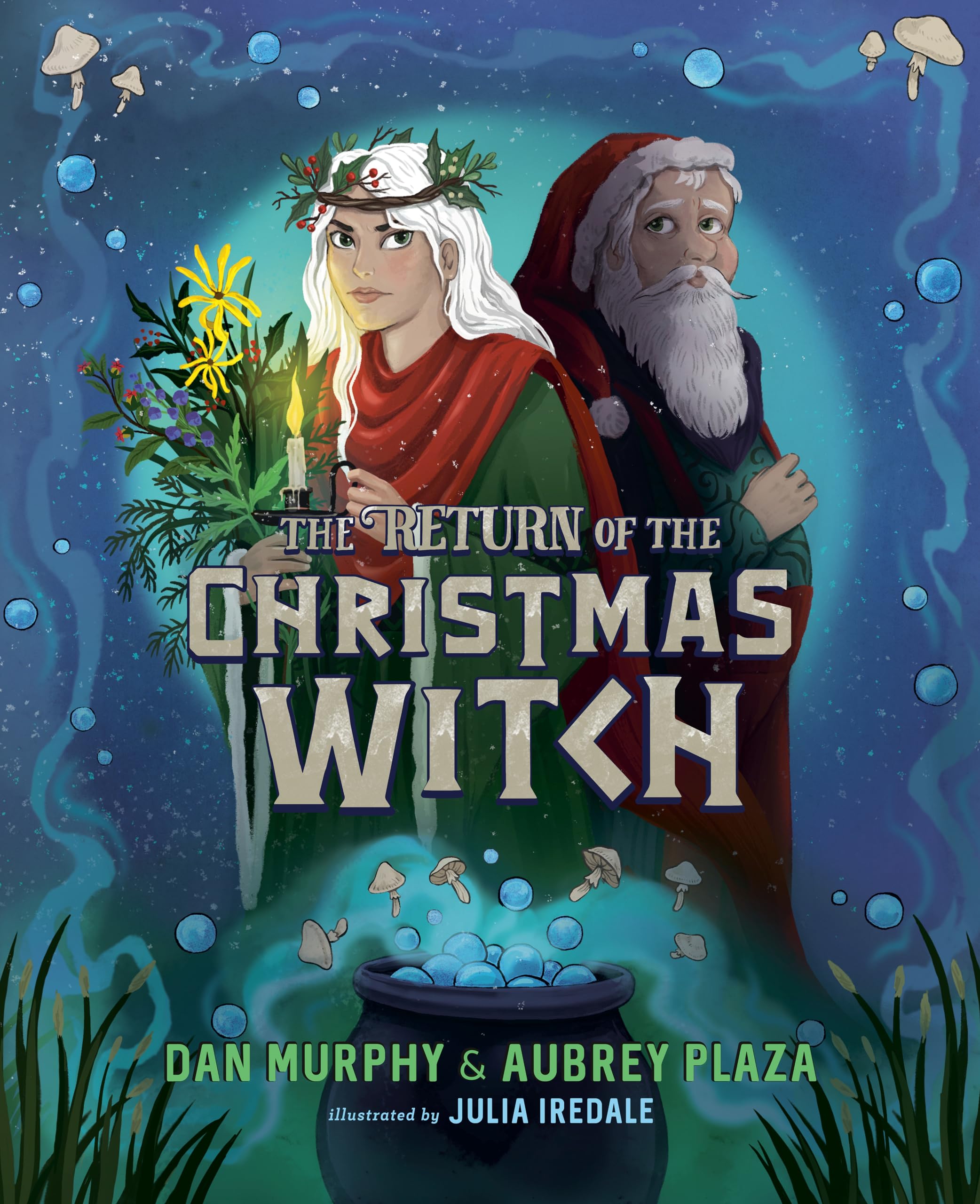 The Return of the Christmas Witch: Plaza, Aubrey, Murphy, Dan, Iredale ...