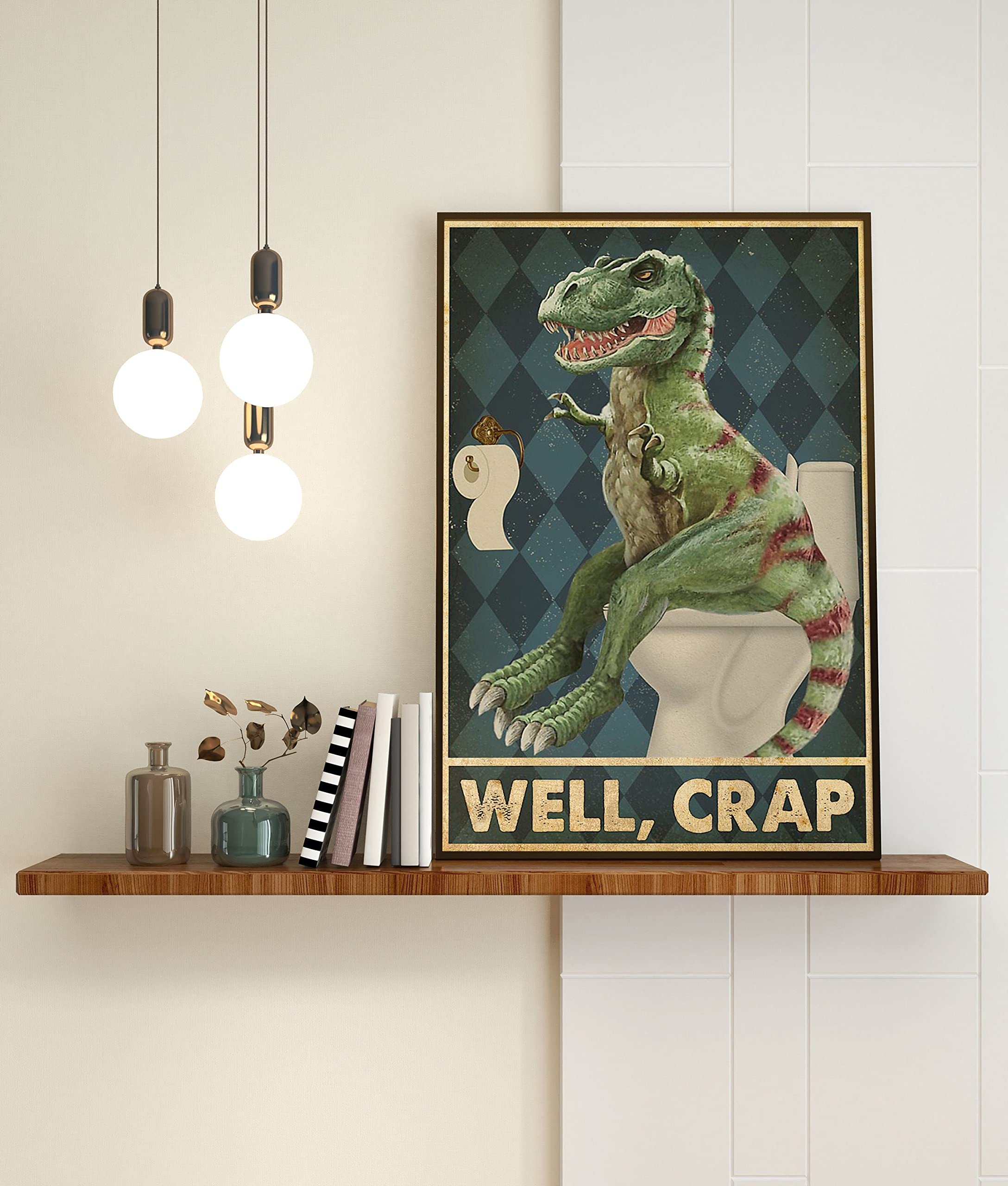 Amazon.com: Funny Dinosaurs Poster, T-rex Well Crap Poster, Funny T Rex ...