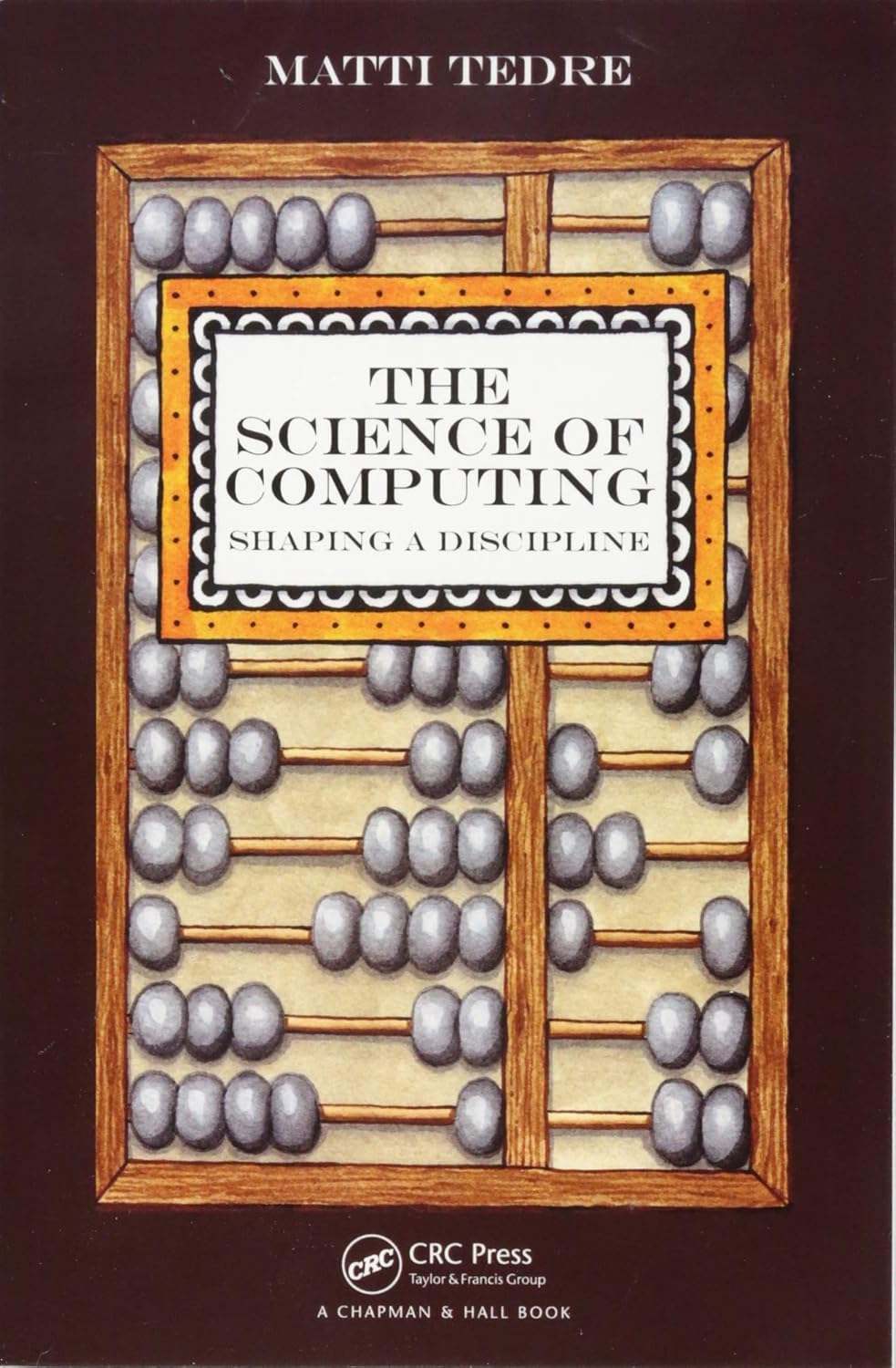 The Science of Computing: Shaping a Discipline: 9781482217698: Computer ...
