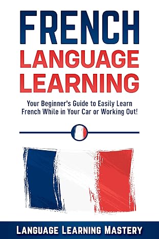 Amazon.com: French Language Learning: Your Beginner’s Guide to Easily ...