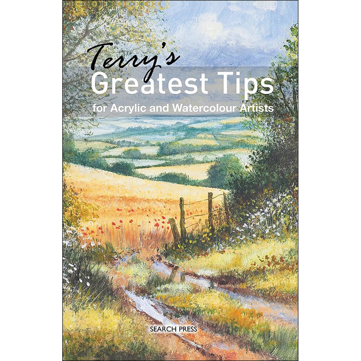 Terry's Greatest Tips for Acrylic and Watercolour Artists: Harrison ...