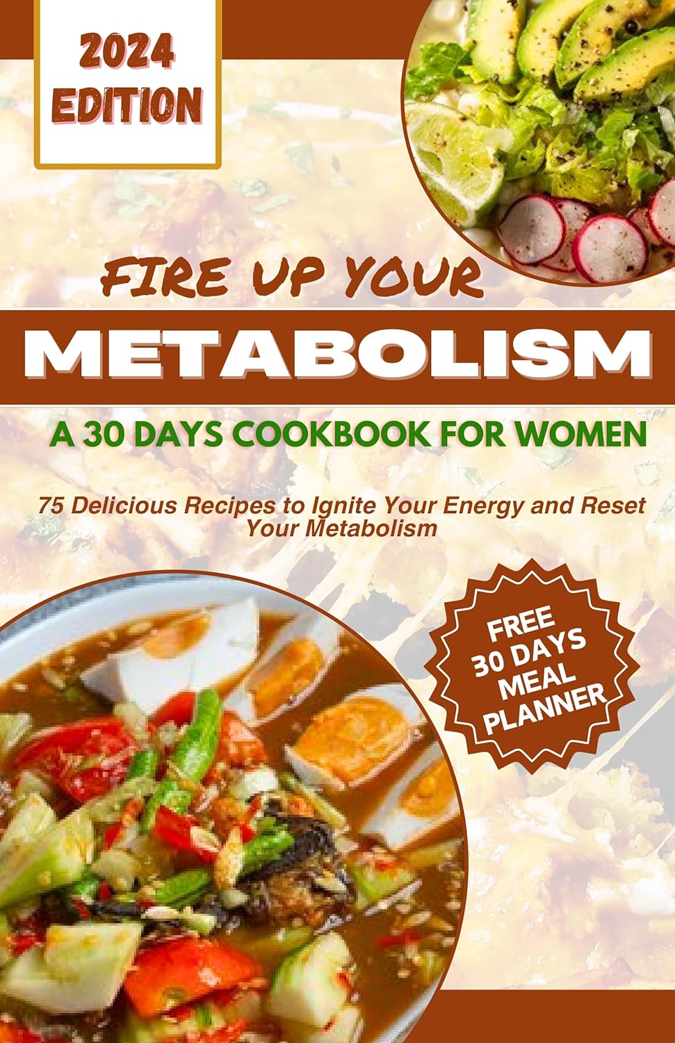 Fire Up Your Metabolism: A 30 Days Cookbook For Women: 75 Delicious ...
