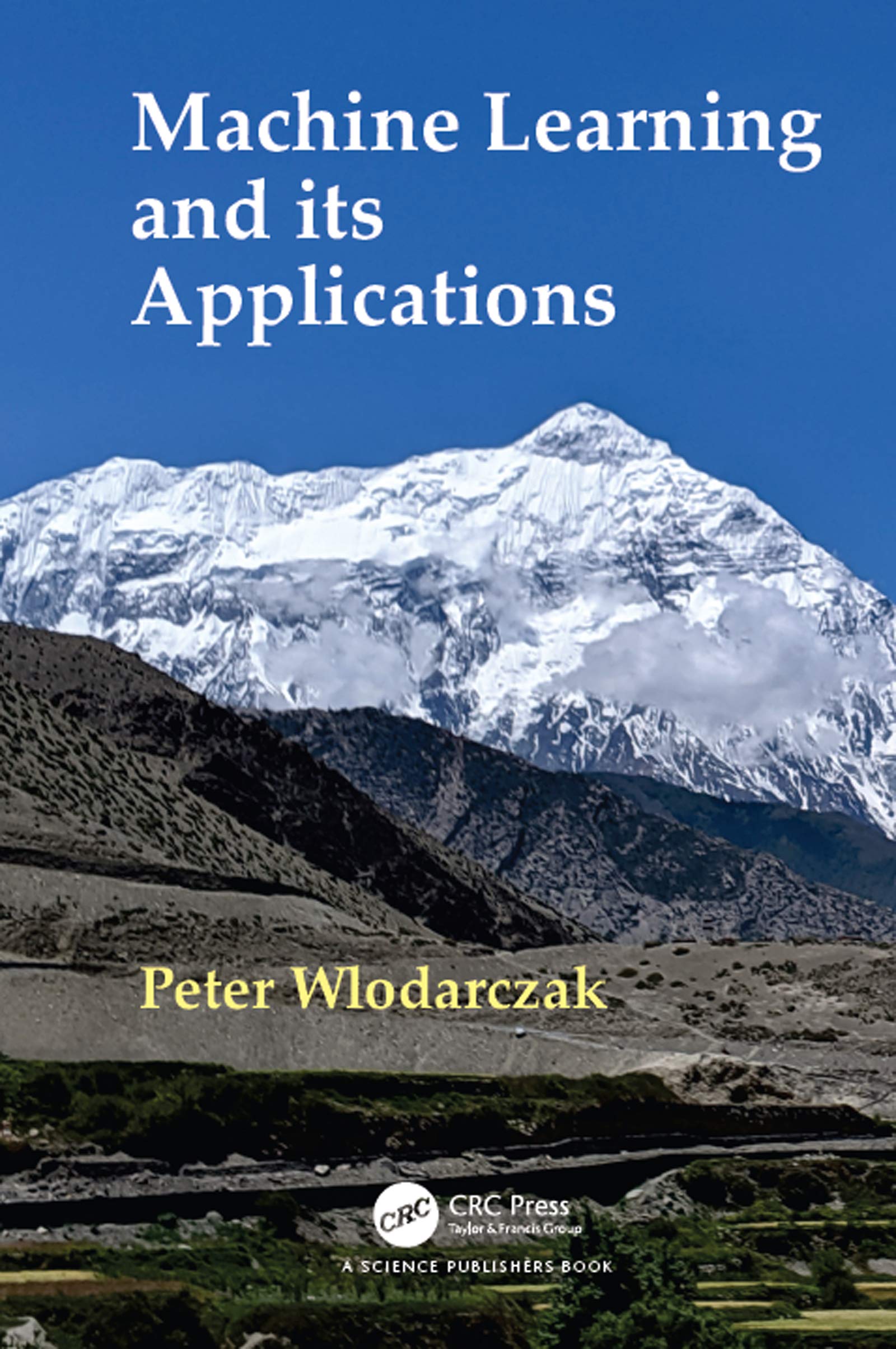 Machine Learning and its Applications: Wlodarczak, Peter: 9781138328228 ...