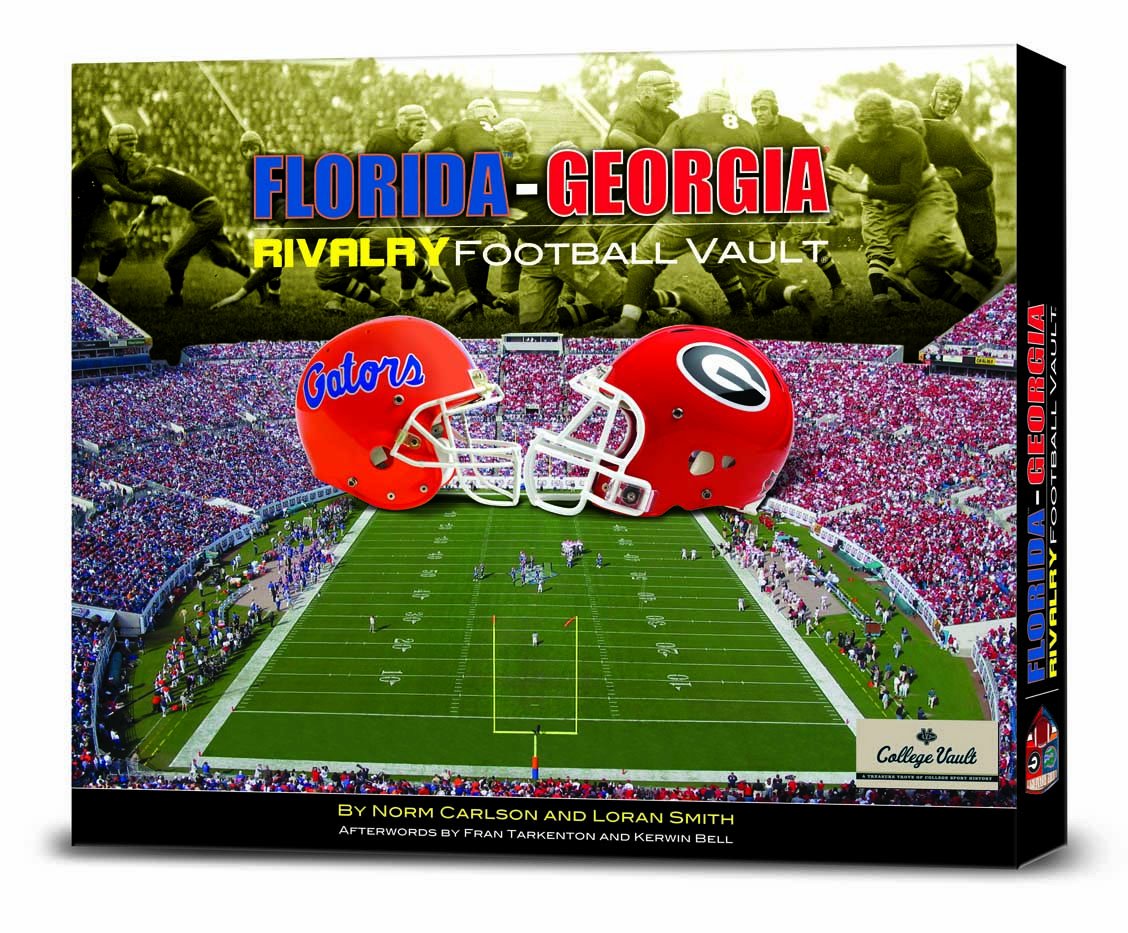 Georgia/Florida Rivalry Vault: Loran Smith, Norm Carlson: 9780794828066 ...