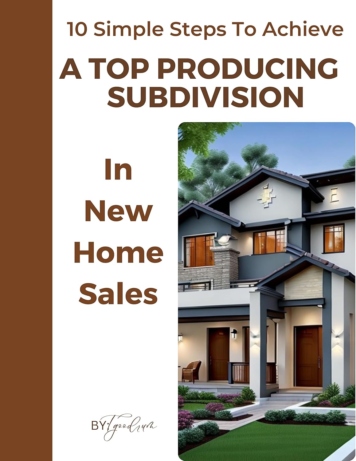 Amazon.com: 10 Simple Steps To Achieve A Top Producing Subdivision : In ...