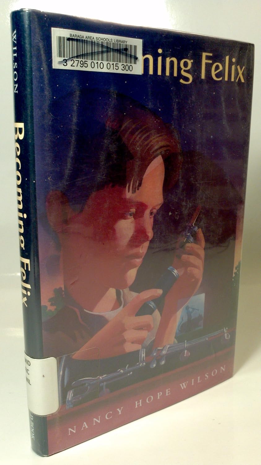 Becoming Felix: Wilson, Nancy Hope: 9780374306649: Amazon.com: Books