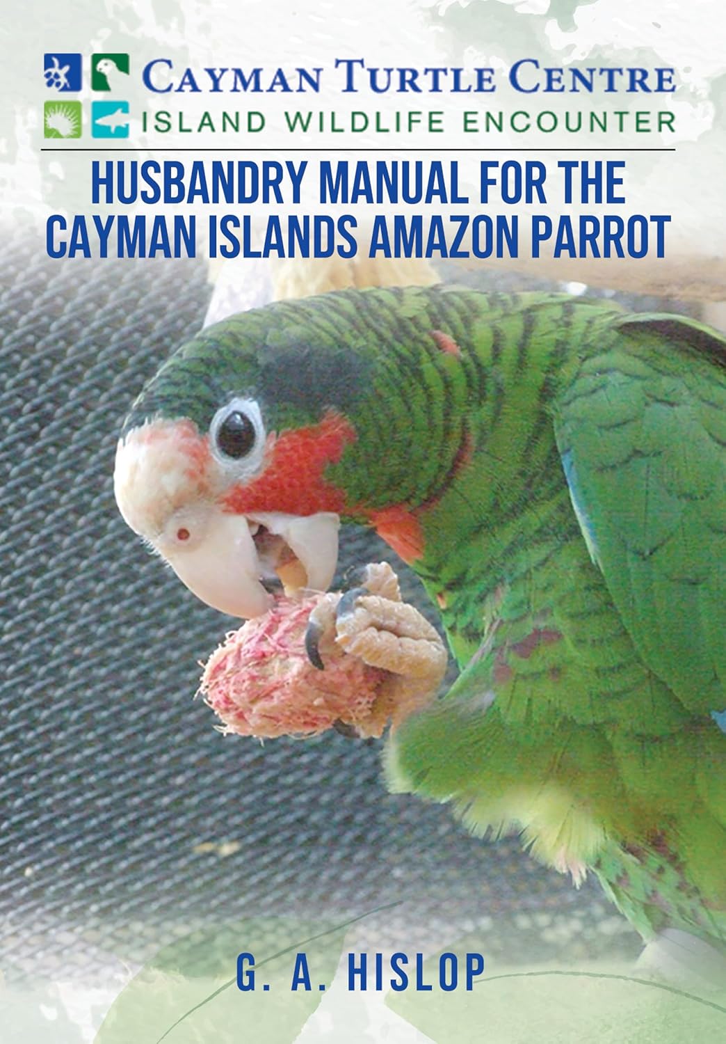 Husbandry Manual for the Cayman Islands Amazon Parrot - Kindle edition ...