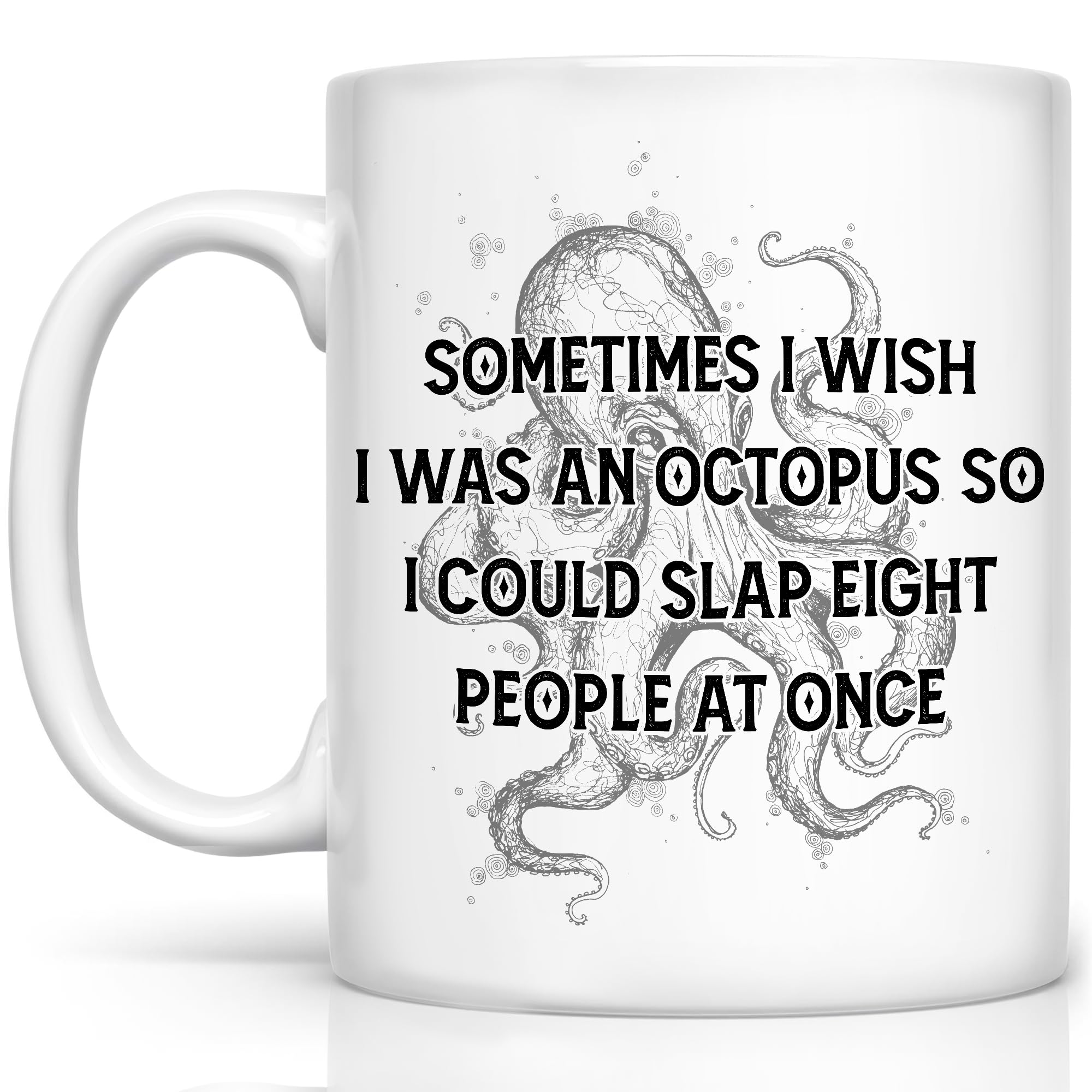Amazon.com: MargoDream Funny Mug Wish I Was A Octopus Slap Eight People ...