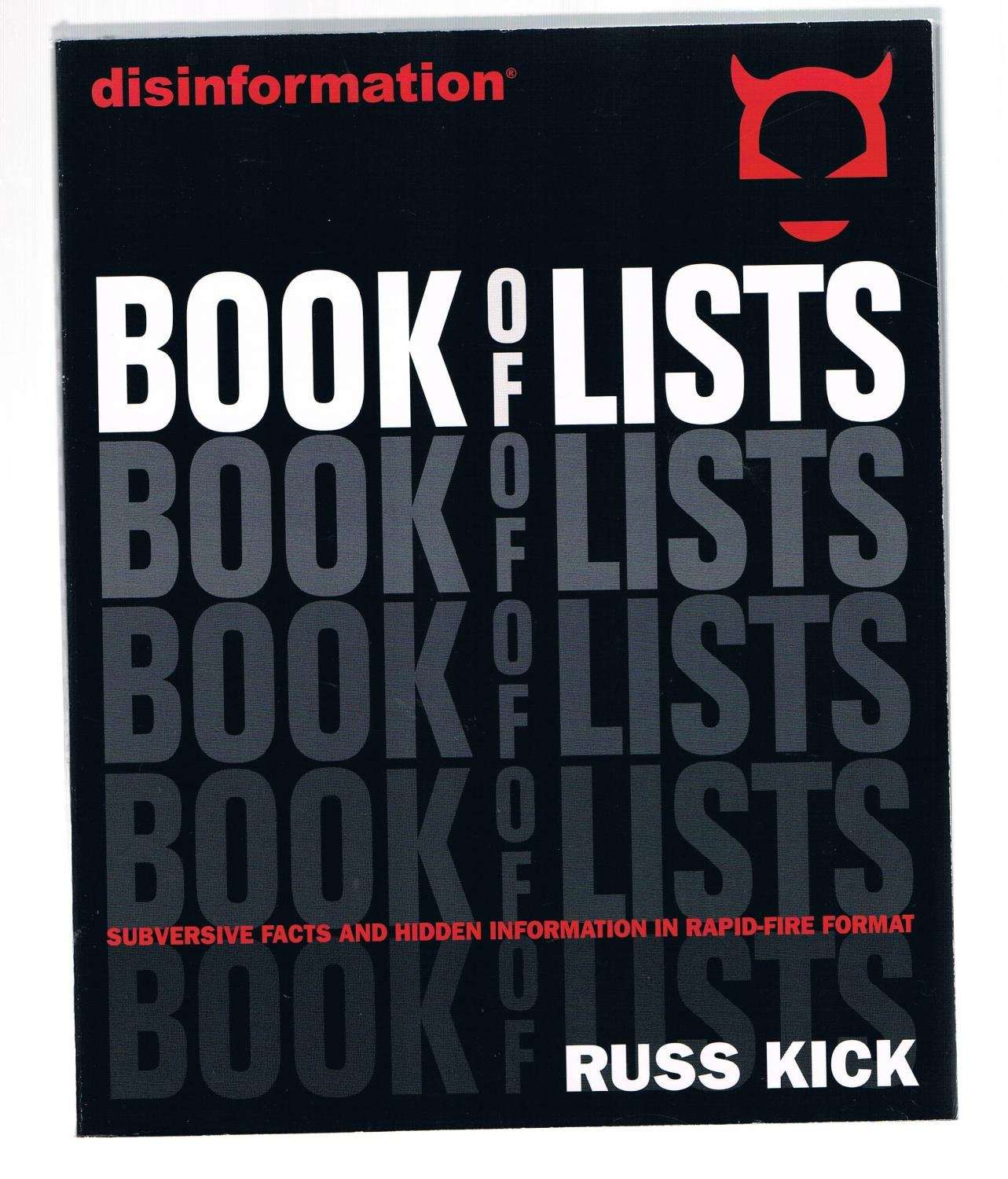 Disinformation Book of Lists: Subversive Facts and Hidden Information ...