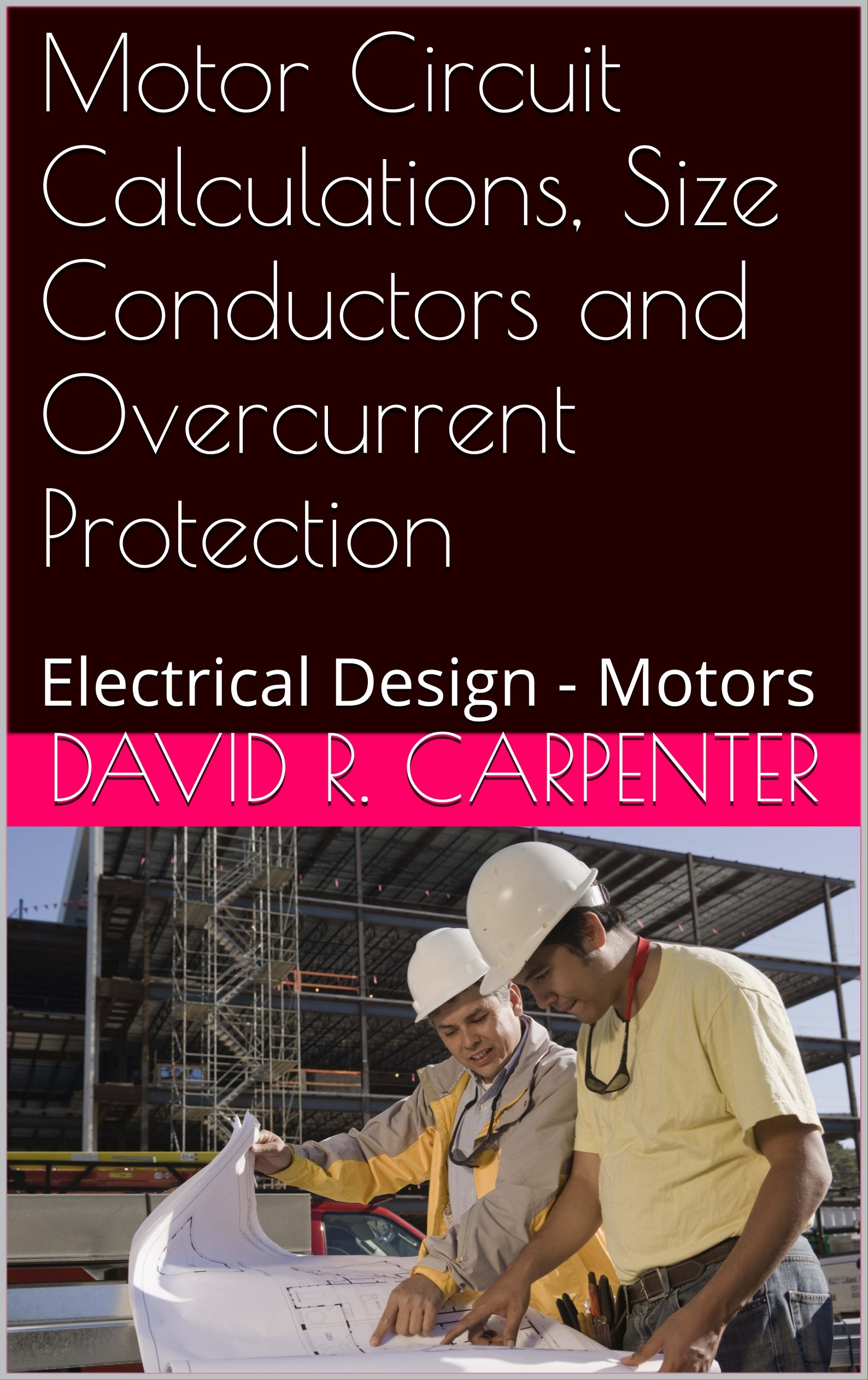 Buy Motor Circuit Calculations, Size Conductors and Overcurrent ...