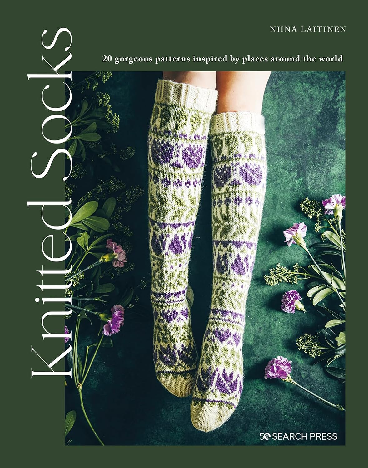 Knitted Socks: 20 gorgeous patterns inspired by places around the world: Laitinen, Niina ...