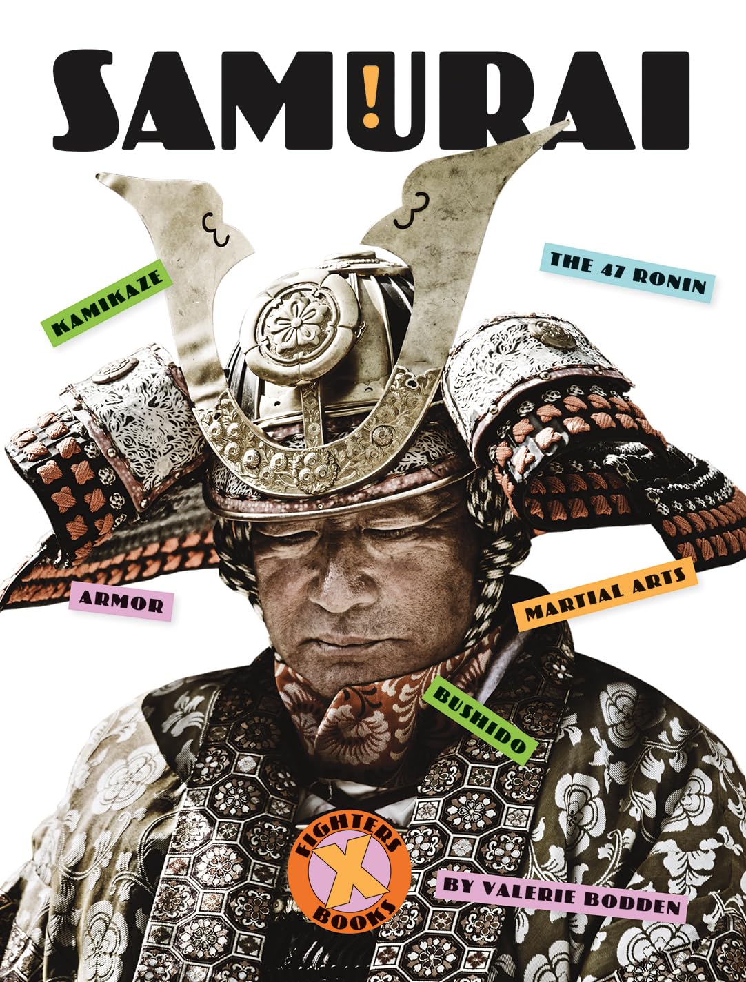 Samurai (X-Books: Fighters): Bodden, Valerie: 9781608188154: Amazon.com ...