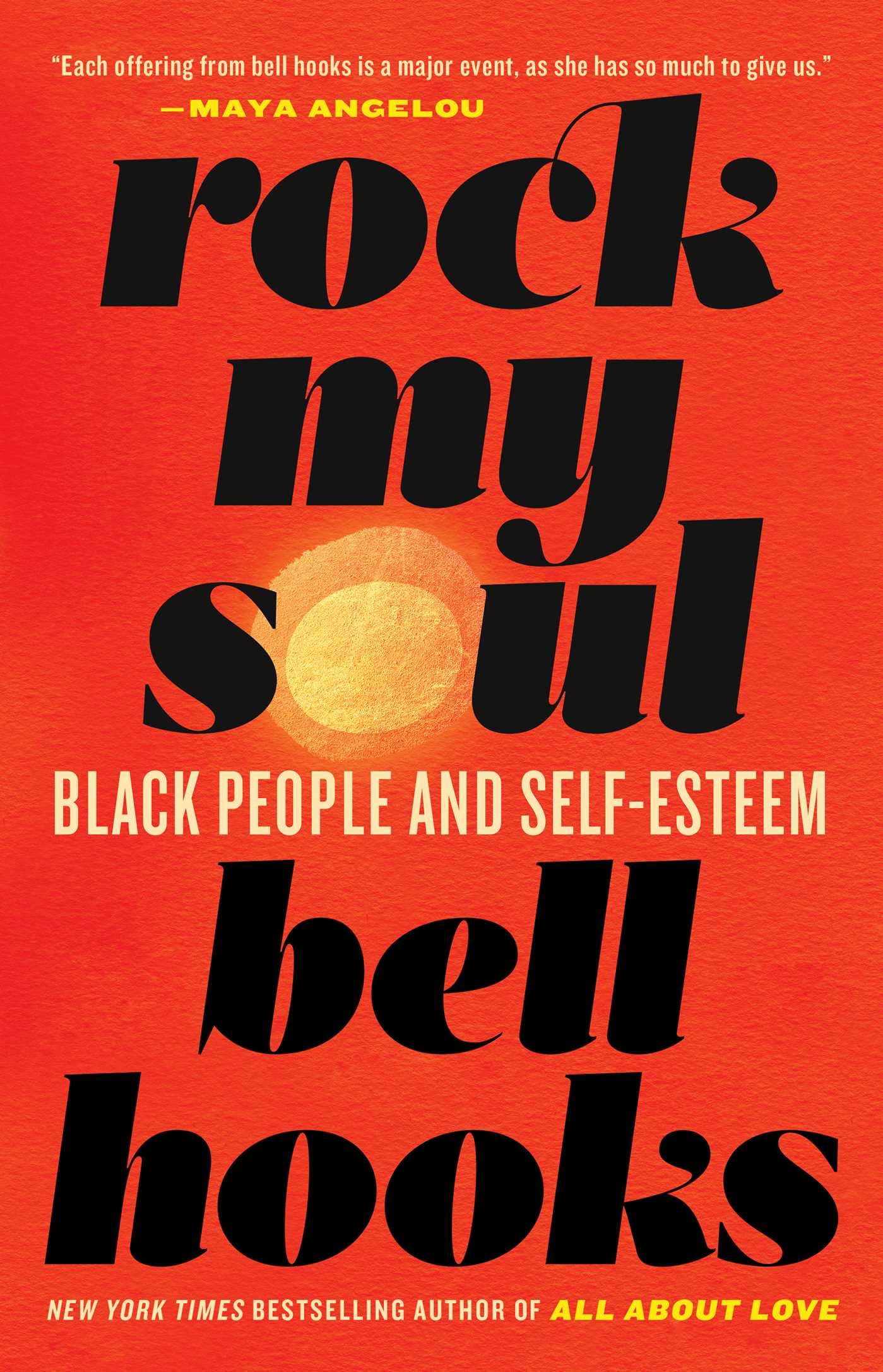 Rock My Soul: Black People and Self-Esteem: hooks, bell: 9780743456067 ...