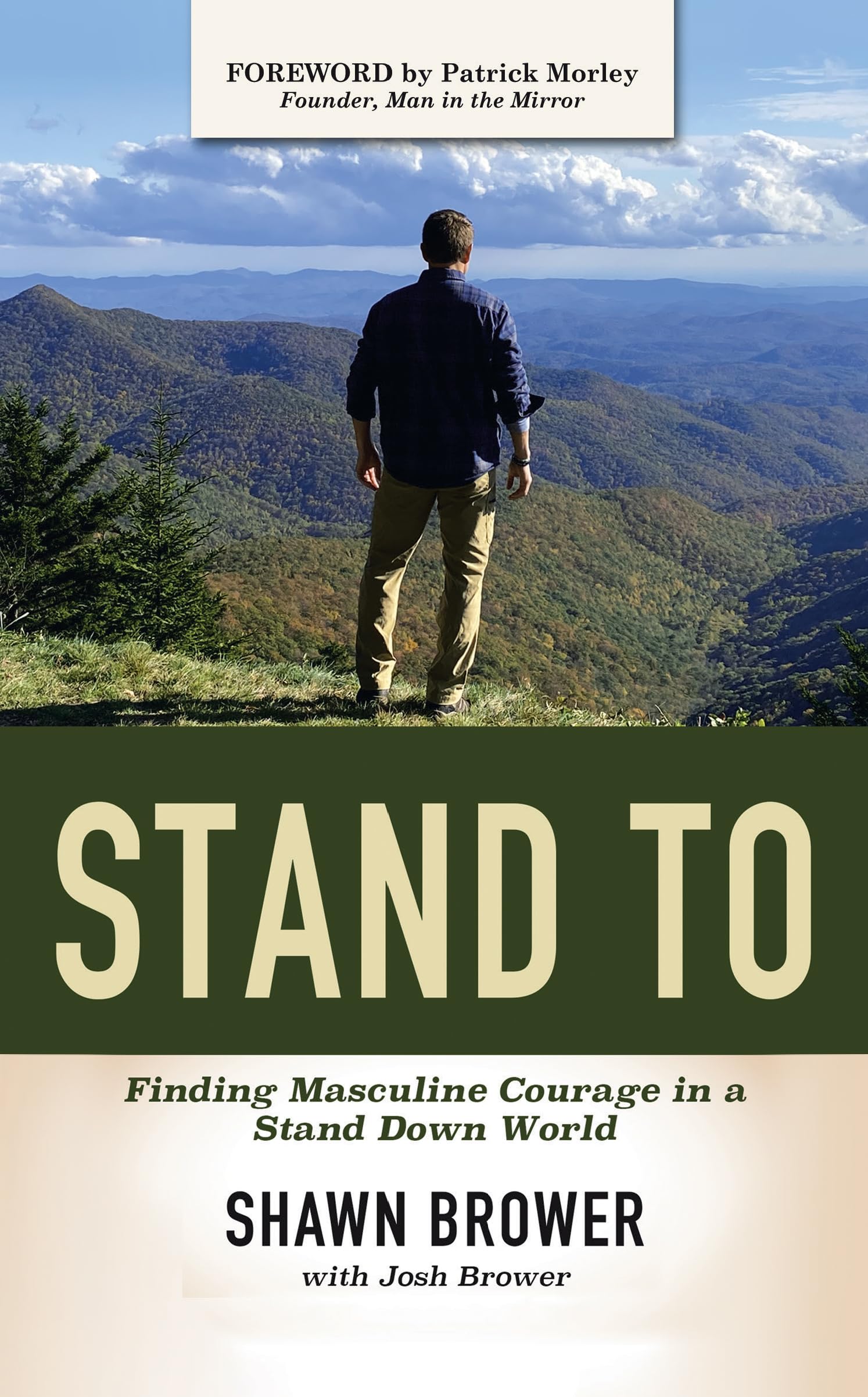 Stand to: Finding Masculine Courage in a Stand Down World: Shawn Brower ...