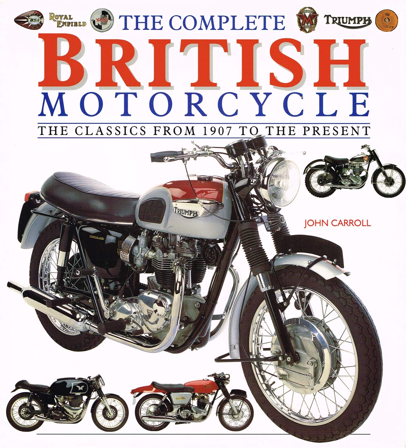 Complete British Motorcycle : John Carroll, Neil Sutherland: Amazon.co ...