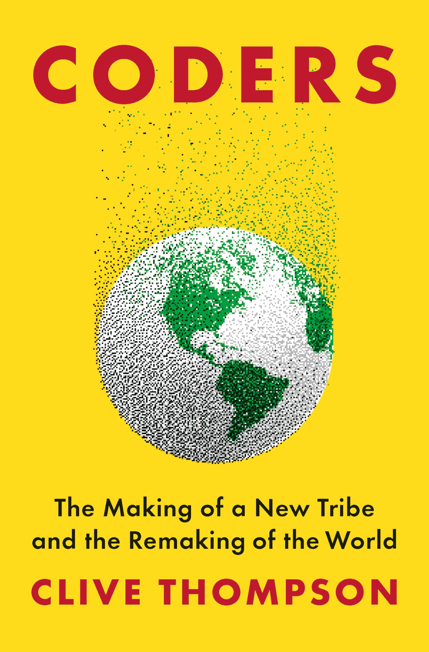 Amazon.com: Coders: The Making of a New Tribe and the Remaking of the World: 9780735220560 ...