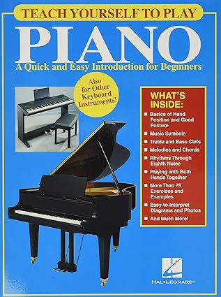 Teach Yourself to Play Piano: A Quick and Easy Introduction for ...