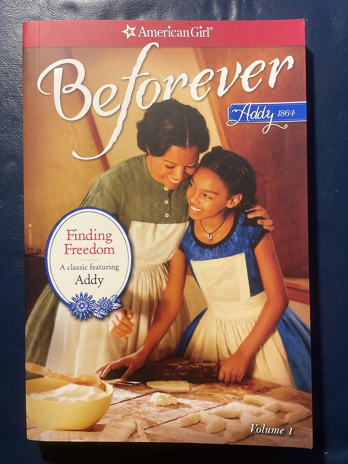 Finding Freedom (American Girl Beforever: Abby Classic, 1): Porter ...