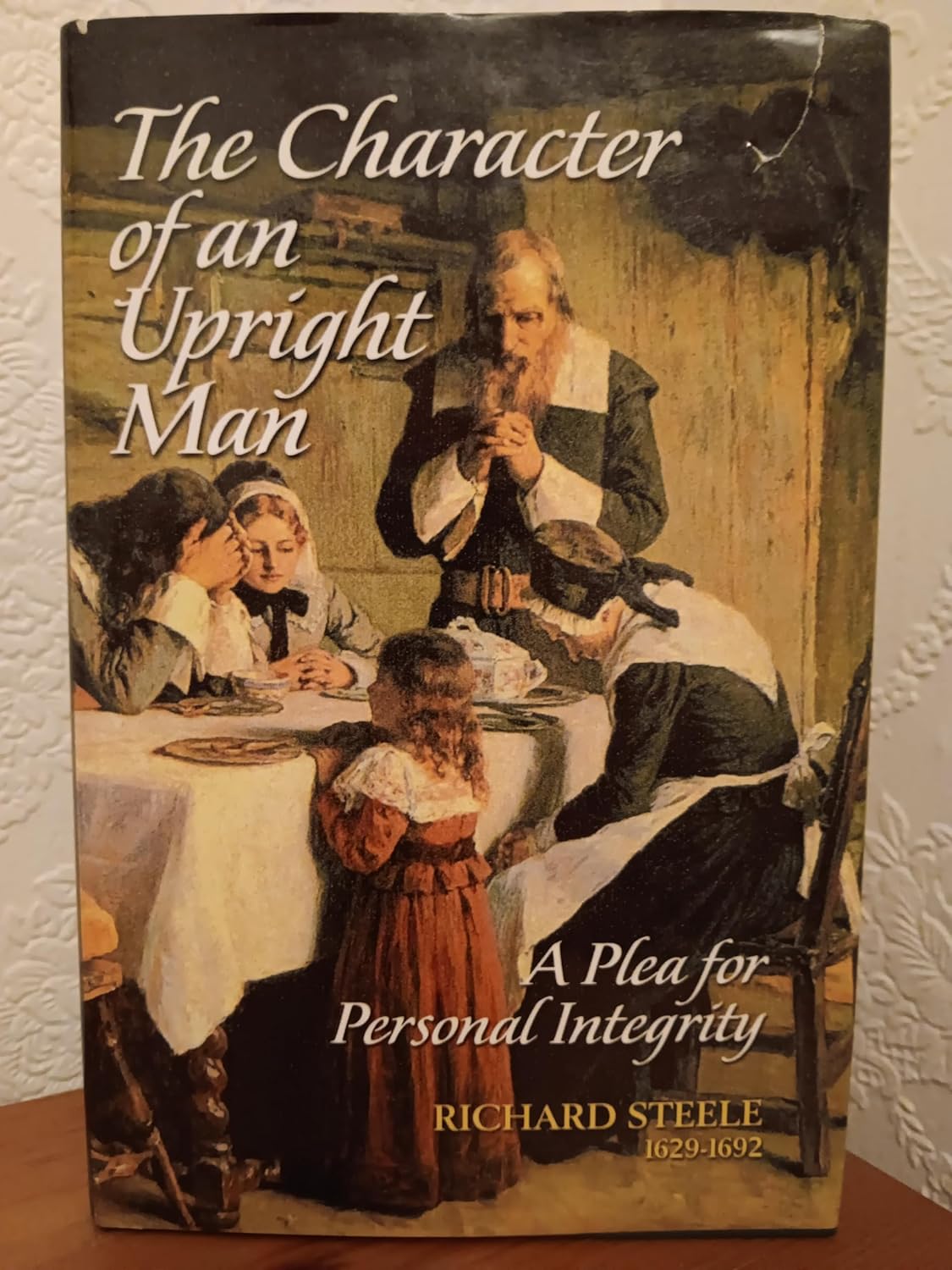 The Character of an Upright Man: Steele, Richard: 9781573581578: Amazon ...