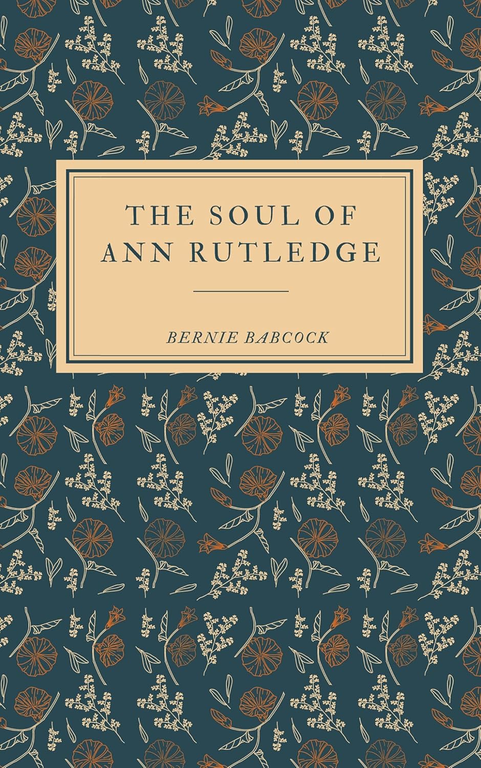 The Soul of Ann Rutledge: Abraham Lincoln's Romance - Kindle edition by ...