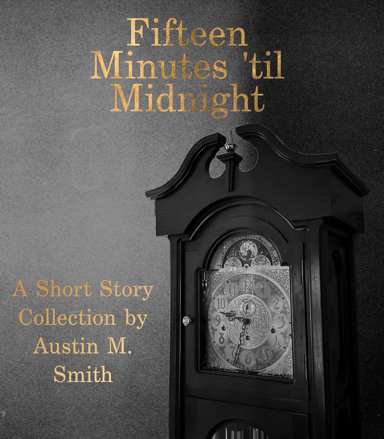 Amazon.com: Fifteen Minutes 'til Midnight eBook : Smith, Austin, Smith ...