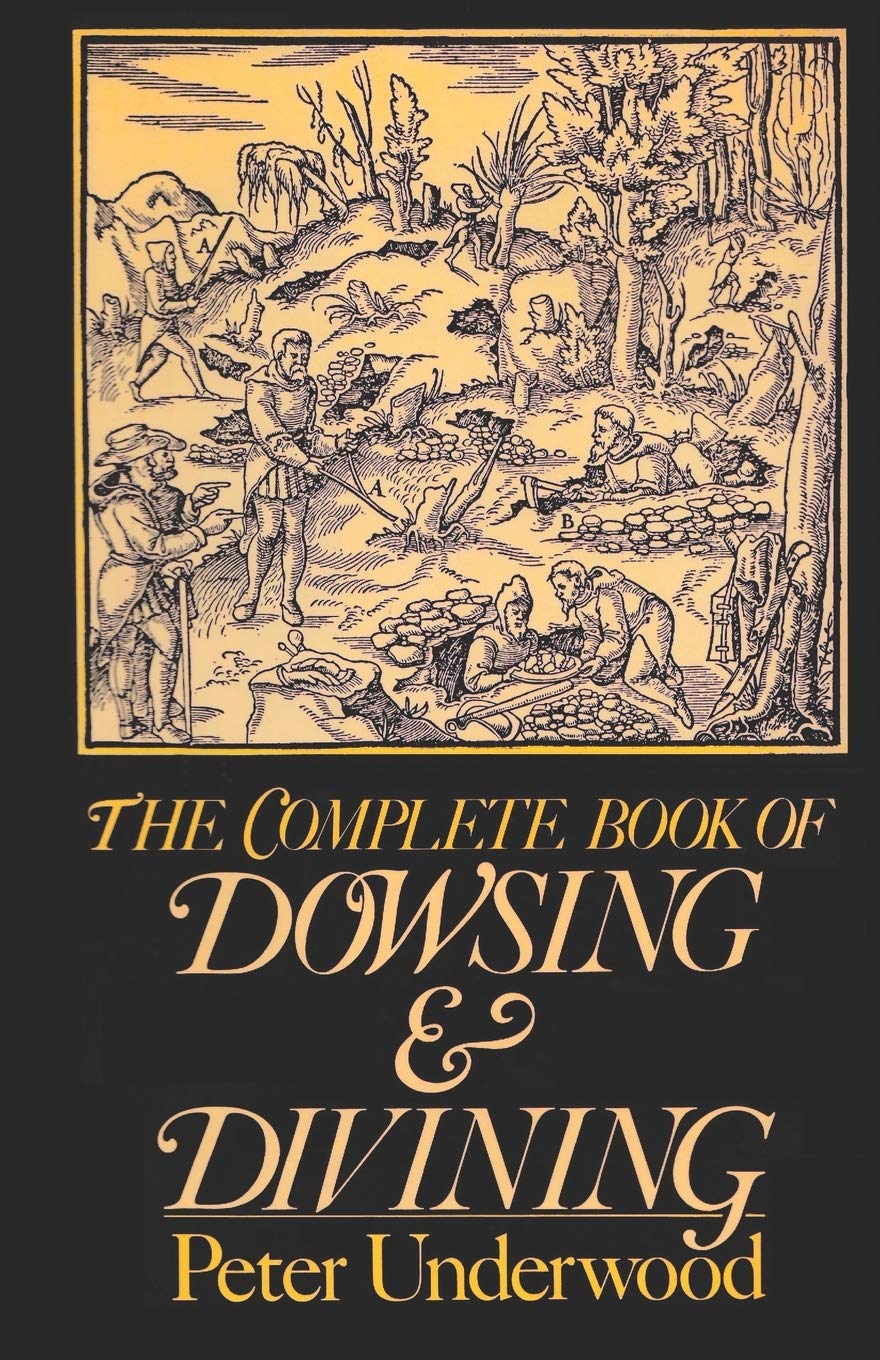The Complete Book of Dowsing and Divining (Paranormal Guides ...