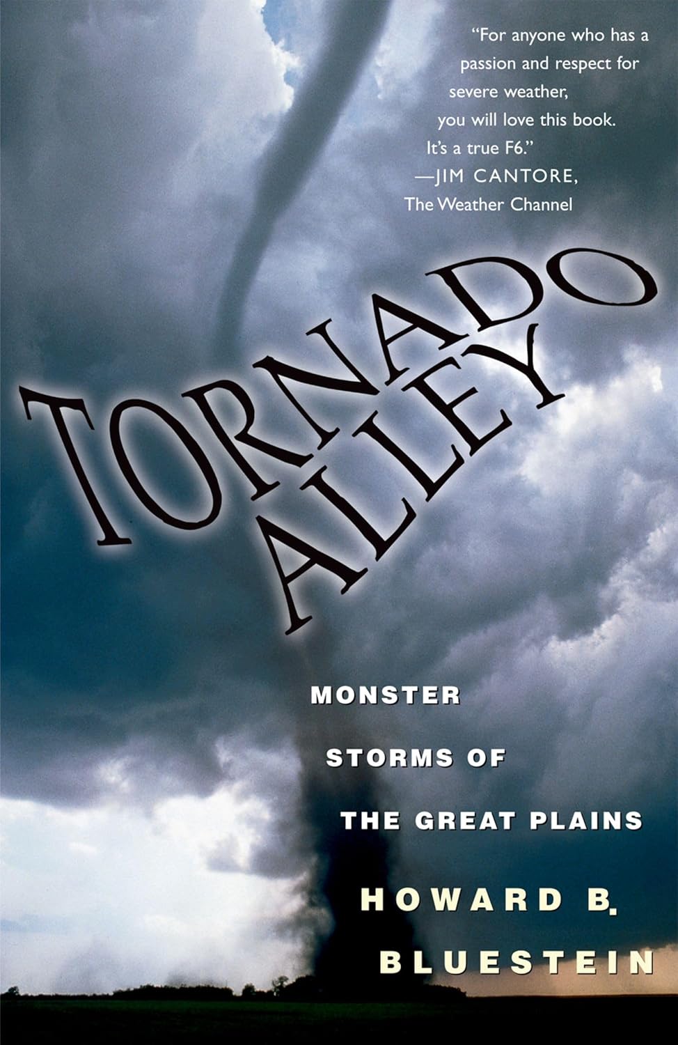 Tornado Alley: Monster Storms of the Great Plains: Bluestein, Howard B ...