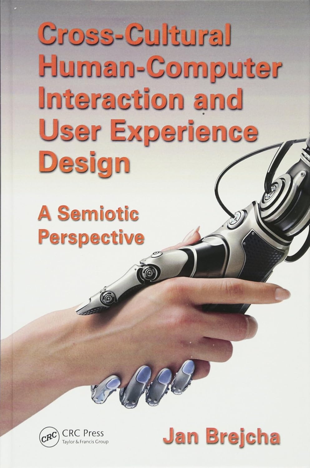 Cross-Cultural Human-Computer Interaction and User Experience Design: A Semiotic Perspective ...