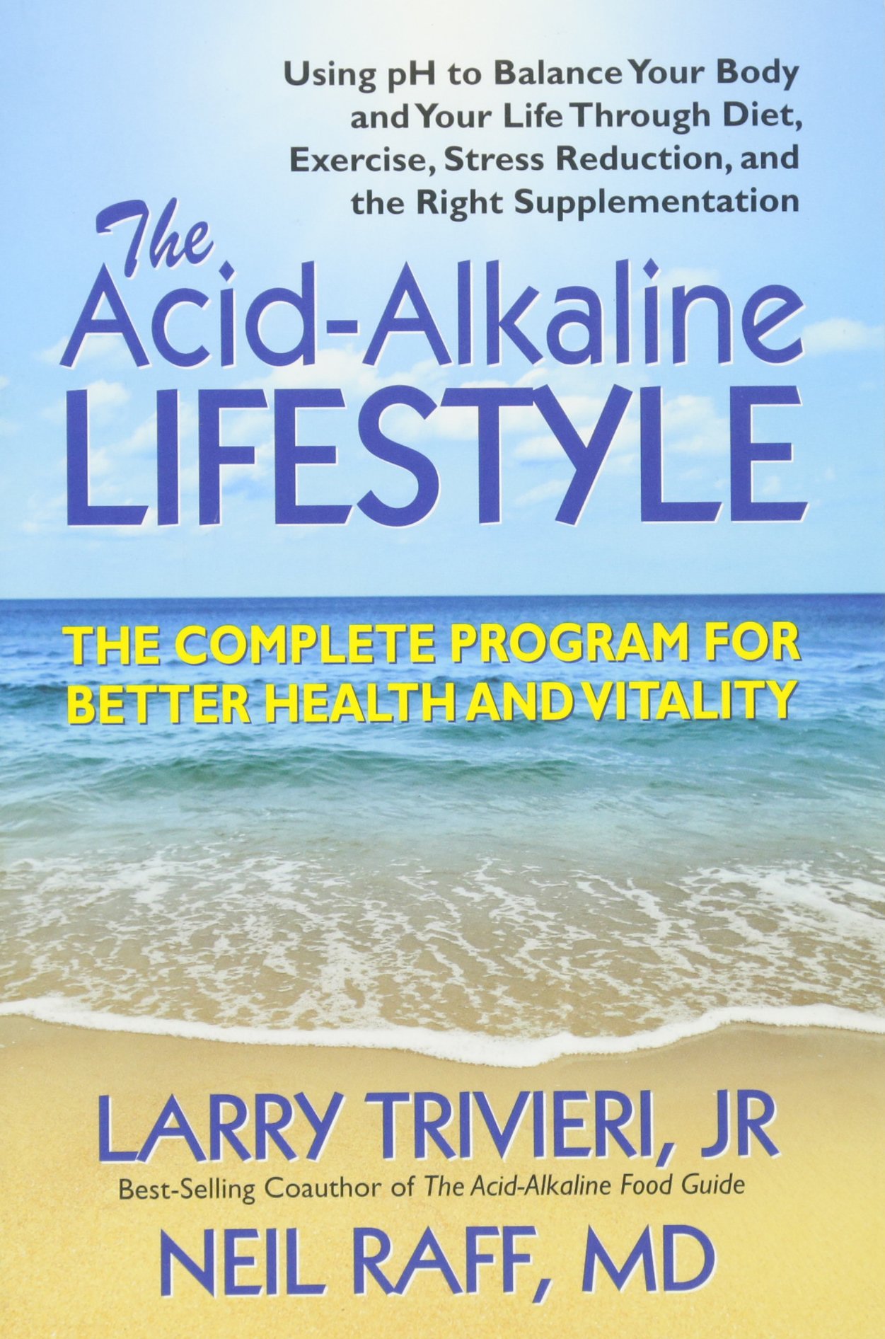 The Acid-Alkaline Lifestyle: The Complete Program for Better Health and ...