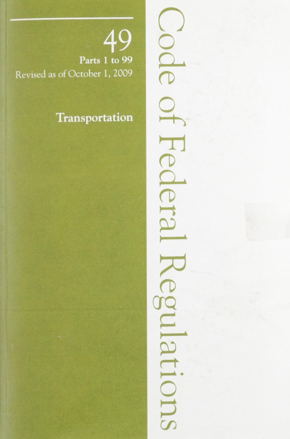 2009 49 CFR 1-99 (Secretary of Transportation) (2009 Title 49 ...