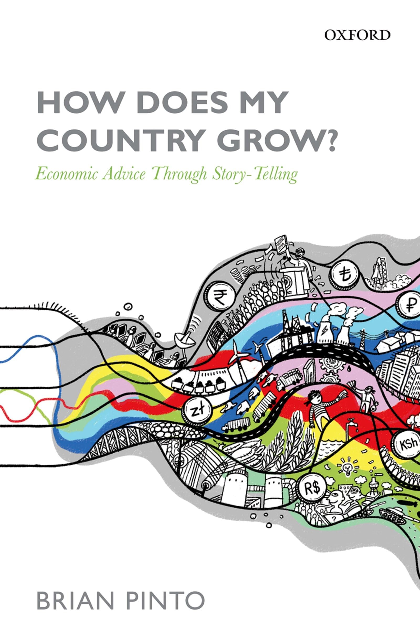 How Does My Country Grow?: Economic Advice Through Story-Telling: Pinto ...
