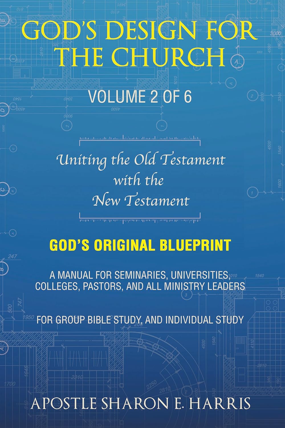 God’s Design For the Church: Uniting the Old Testament with the New ...