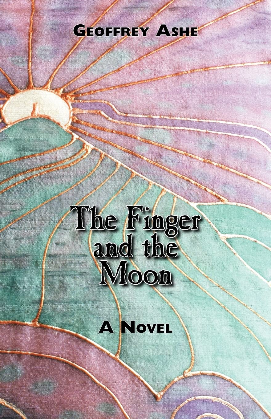 The Finger and the Moon: Ashe, Geoffrey: 9780964955325: Amazon.com: Books