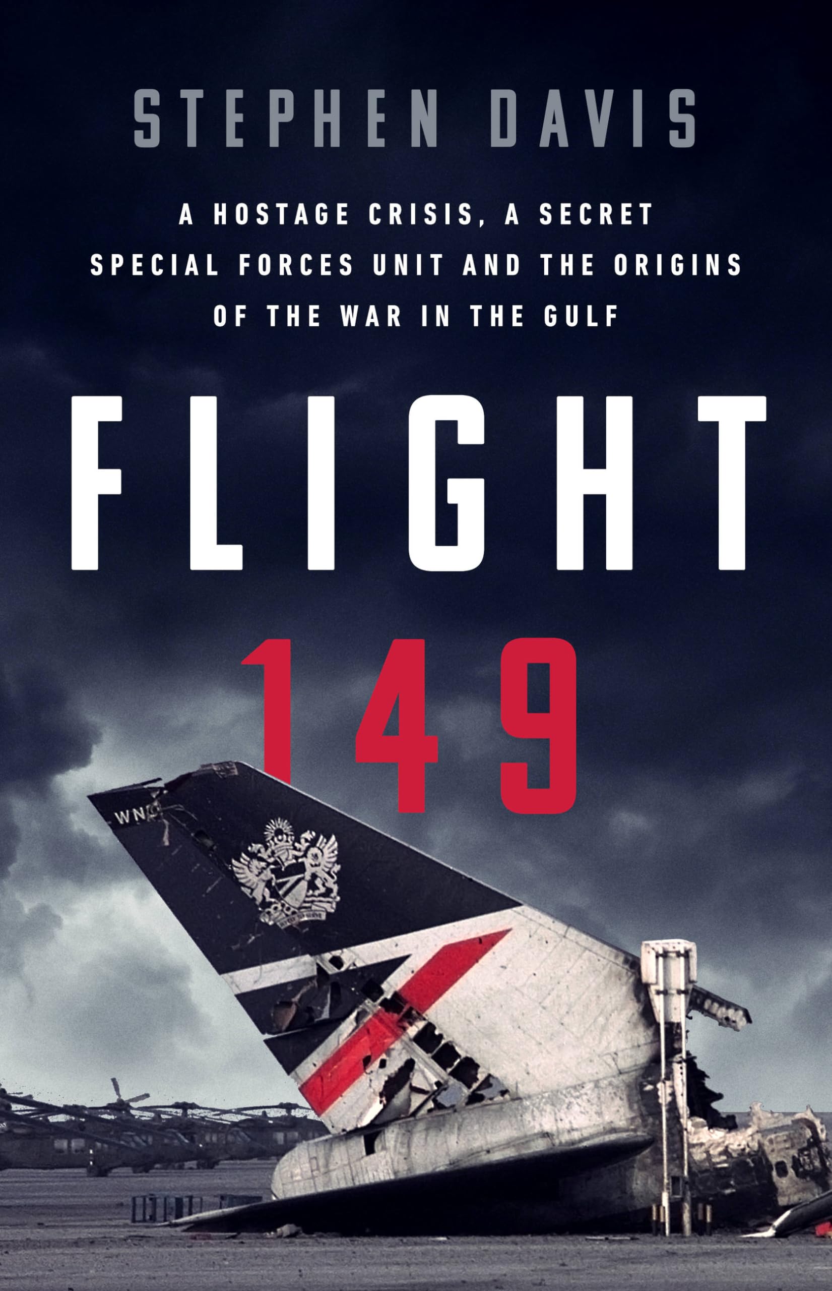 Flight 149: A Hostage Crisis, a Secret Special Forces Unit, and the ...