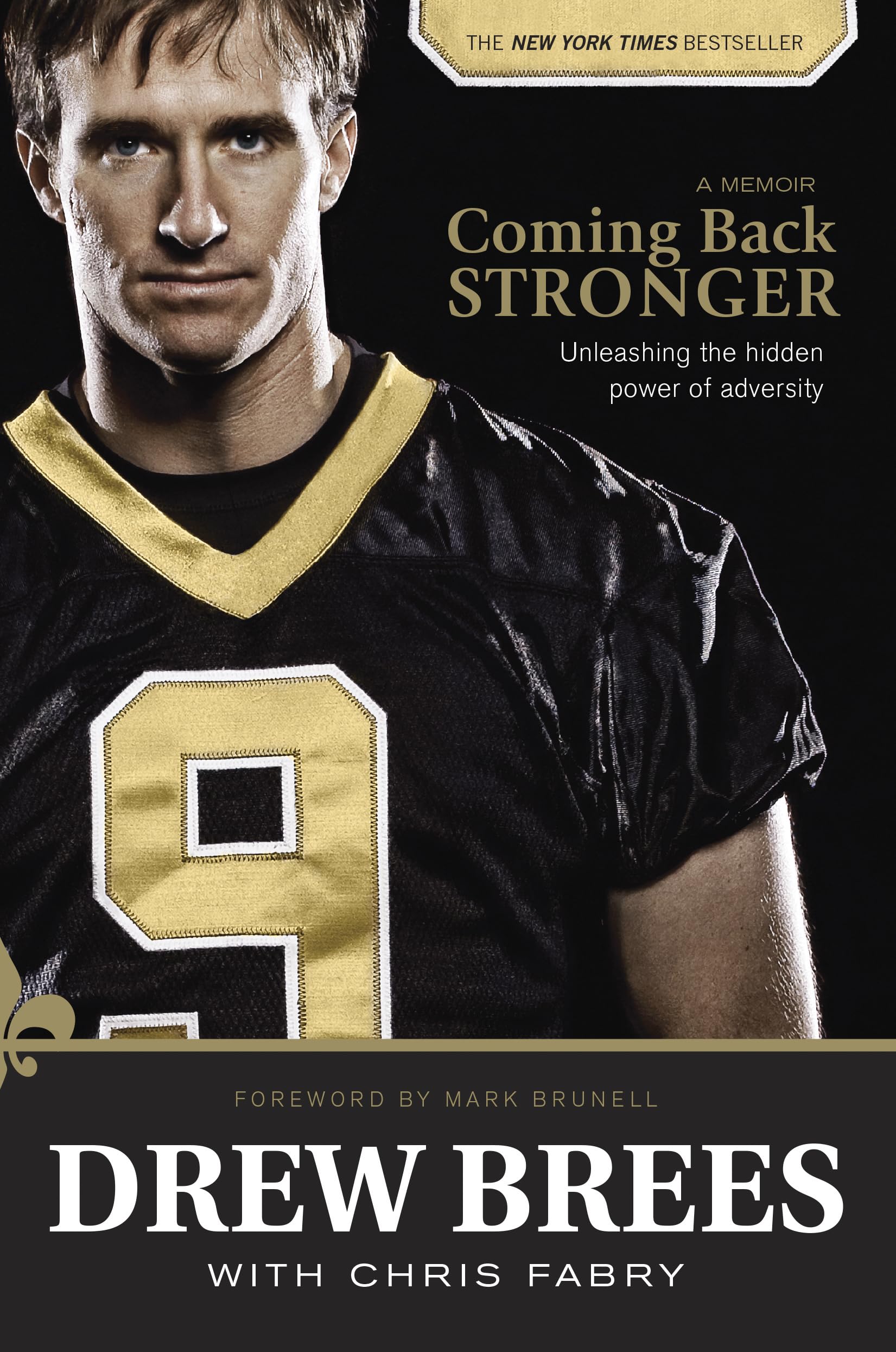 Coming Back Stronger: Unleashing the Hidden Power of Adversity: Brees ...