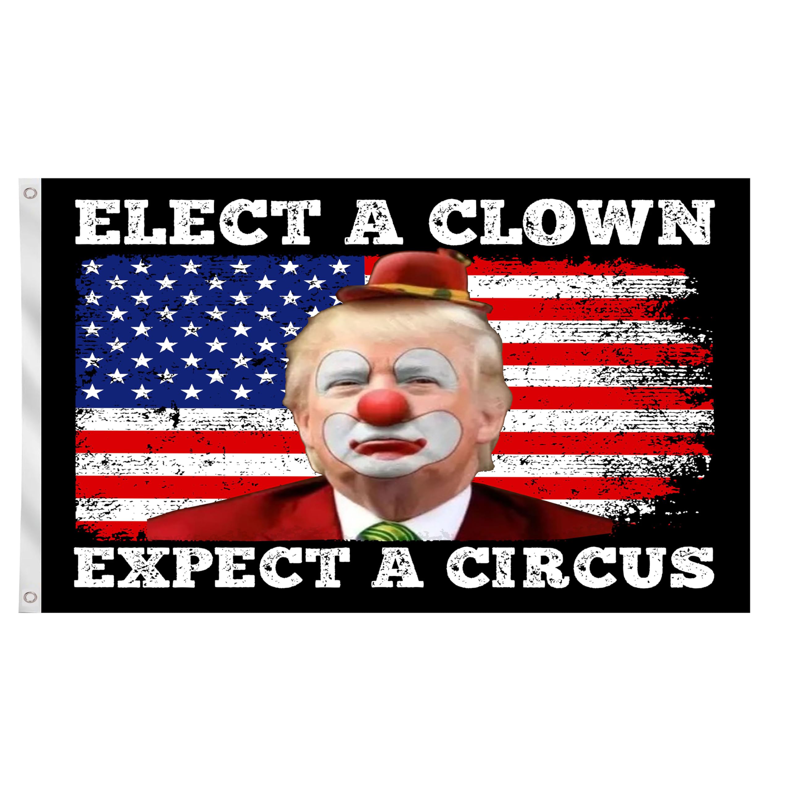 Amazon.com : Elect A Clown Expect A Circus Humor Anti Trump Funny Flag ...