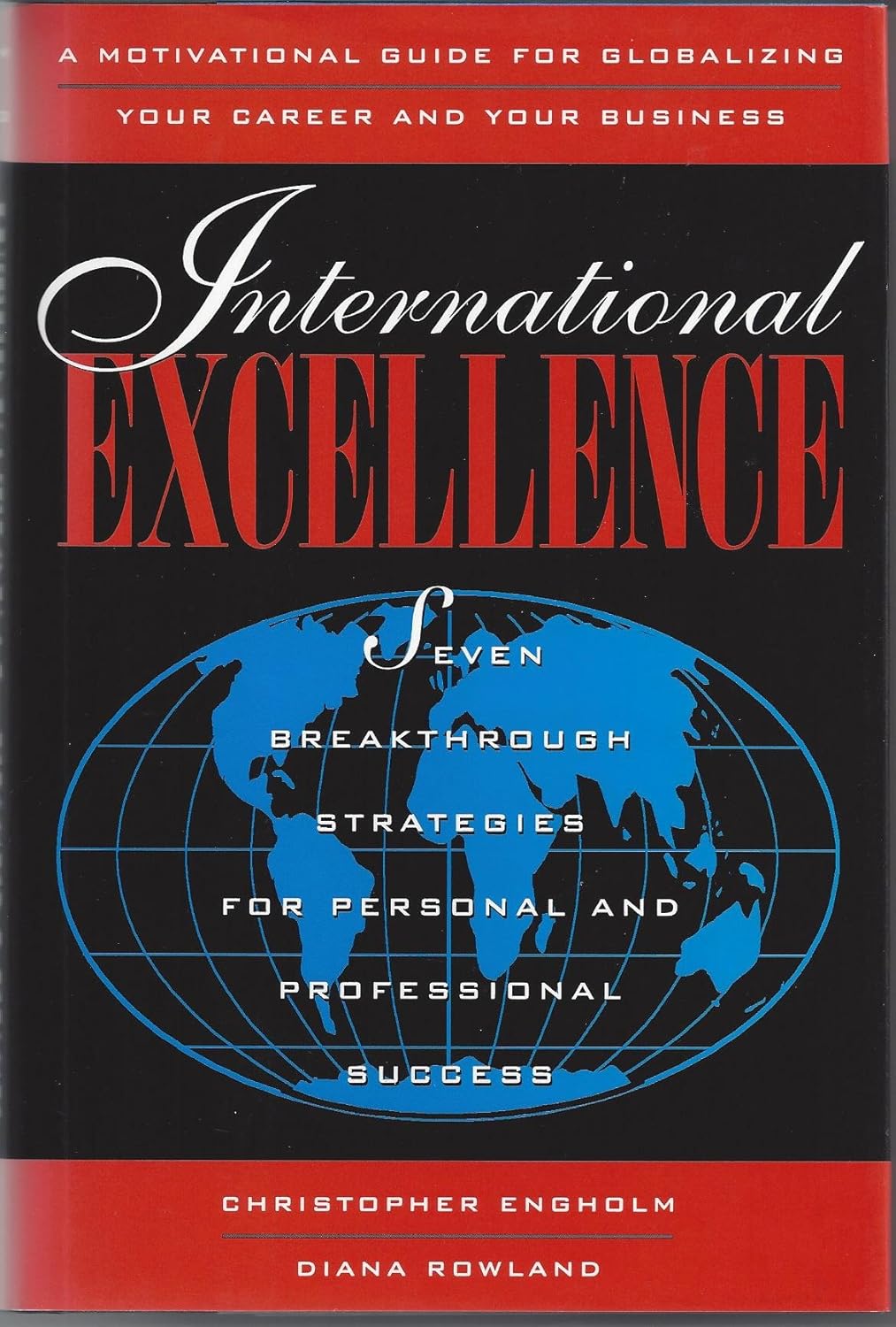 International Excellence: Seven Breakthrough Strategies for Personal ...