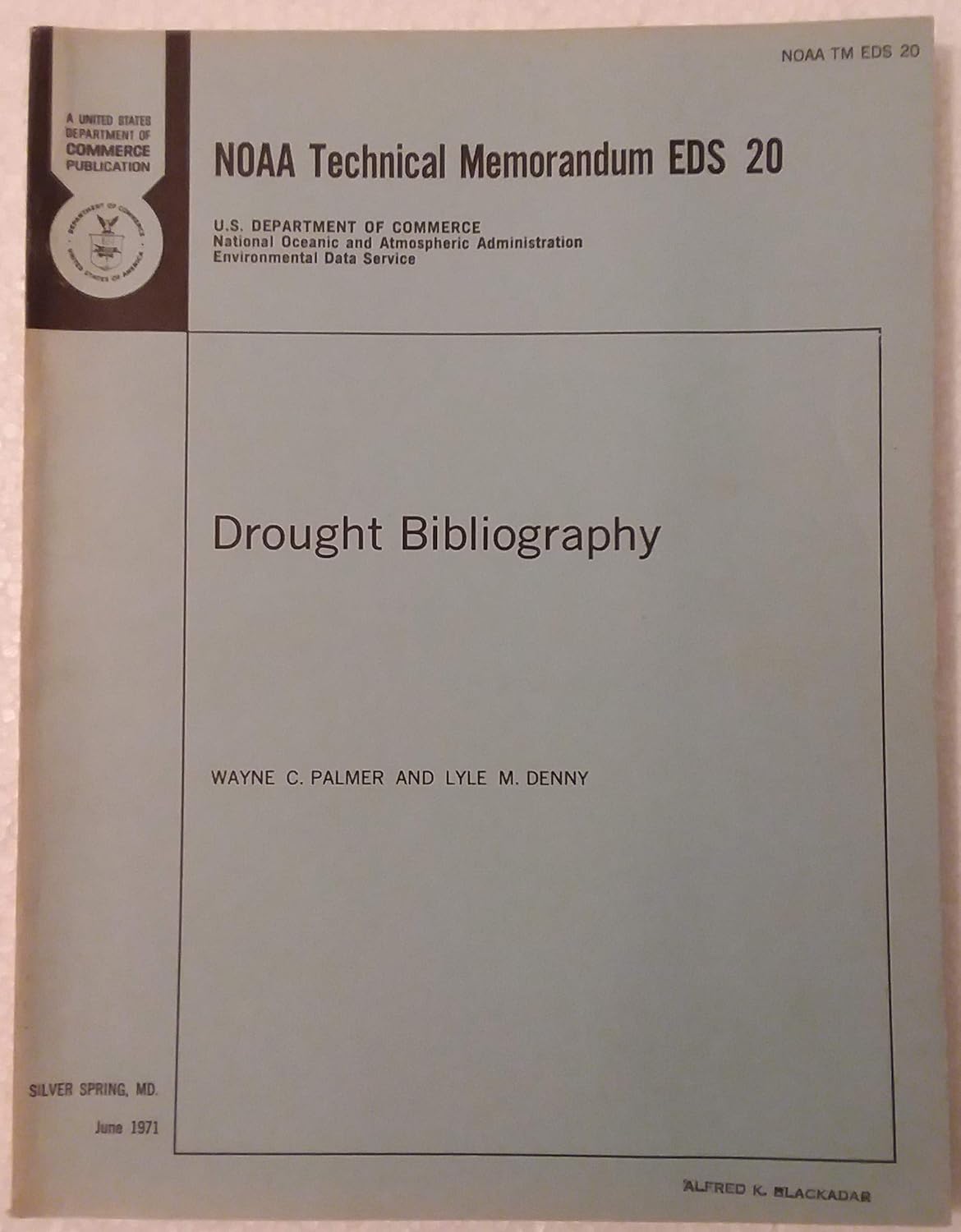 Drought bibliography (NOAA technical memorandum EDS 20): Palmer, Wayne ...