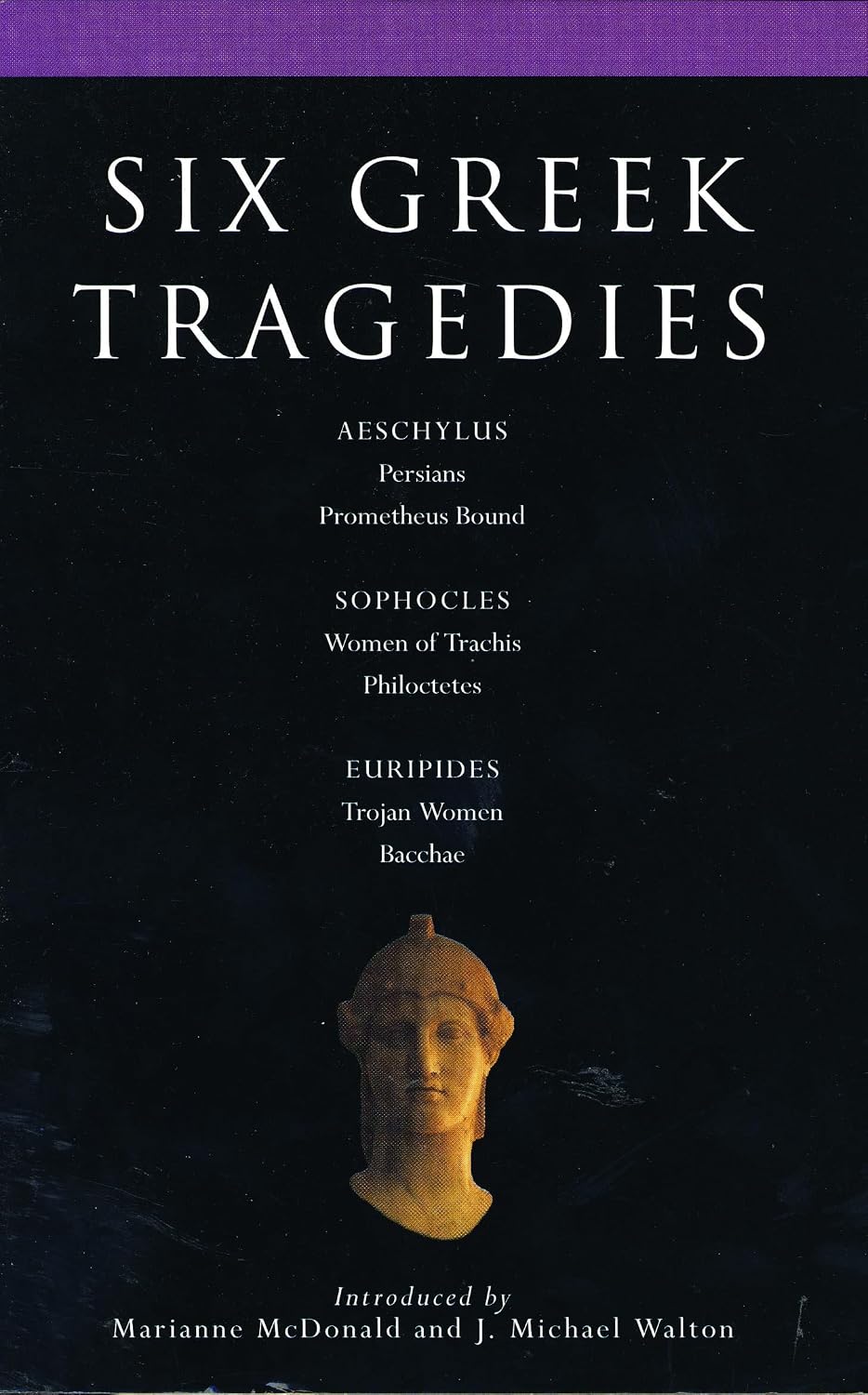 Six Greek Tragedies: Persians; Prometheus Bound; Women of Trachis ...